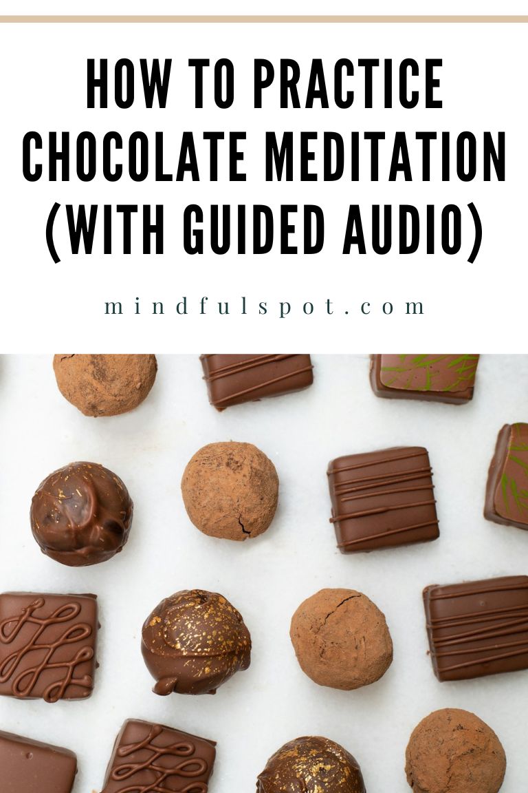 How to Practice Chocolate Meditation (With Guided Audio) - Mindful Spot